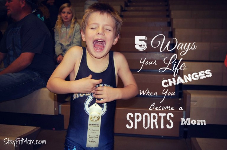 5 Ways Your Life Changes When You Become A Sports Mom - Stay Fit Mom