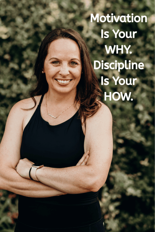 Motivation Gets You Started. Discipline Gets You Results. - Stay Fit Mom